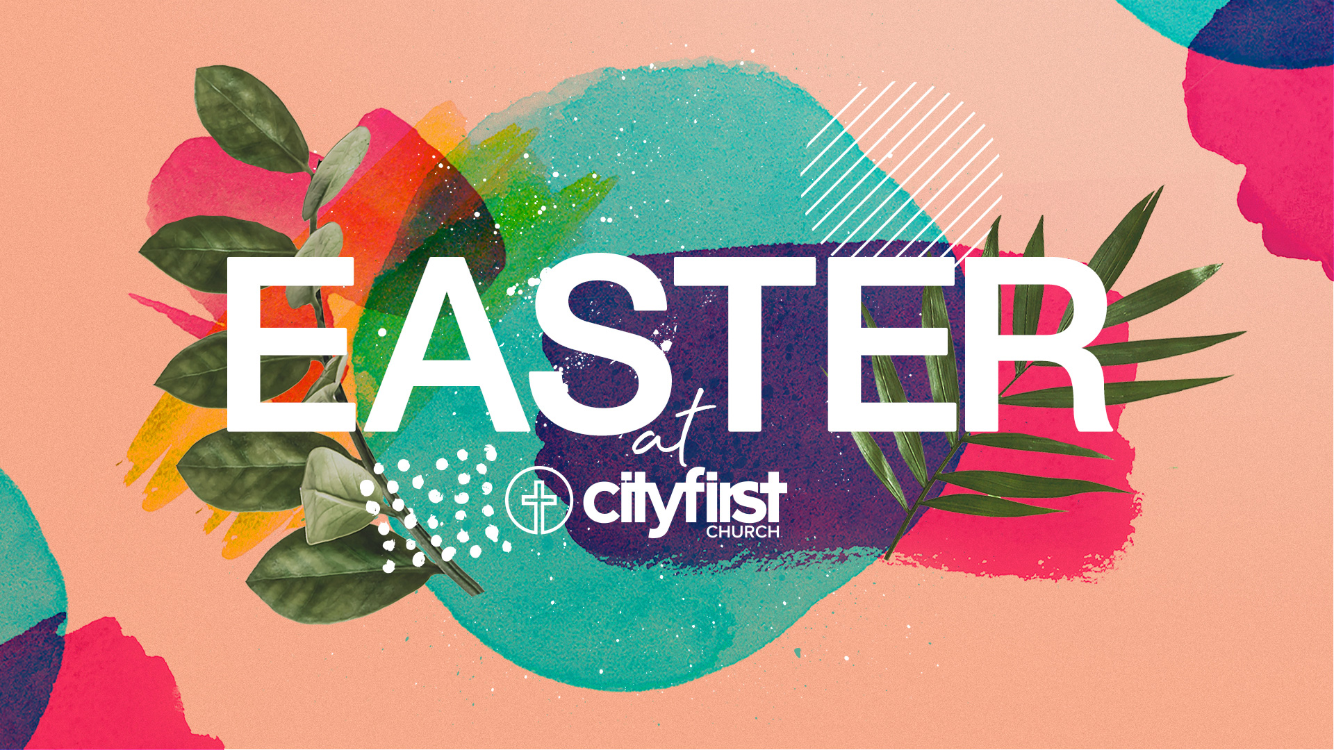 Easter at City First Church Online - City First Church