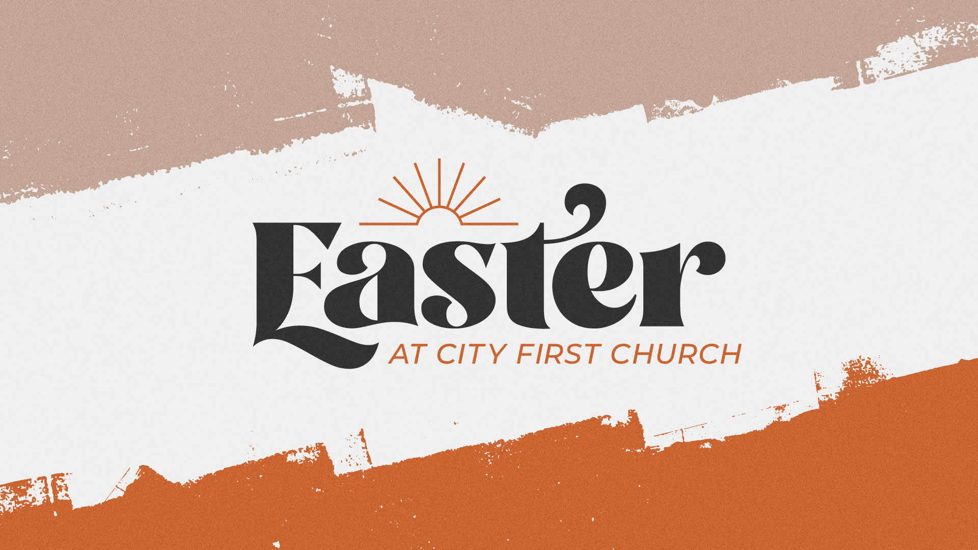 Easter at City First Church | City First Church