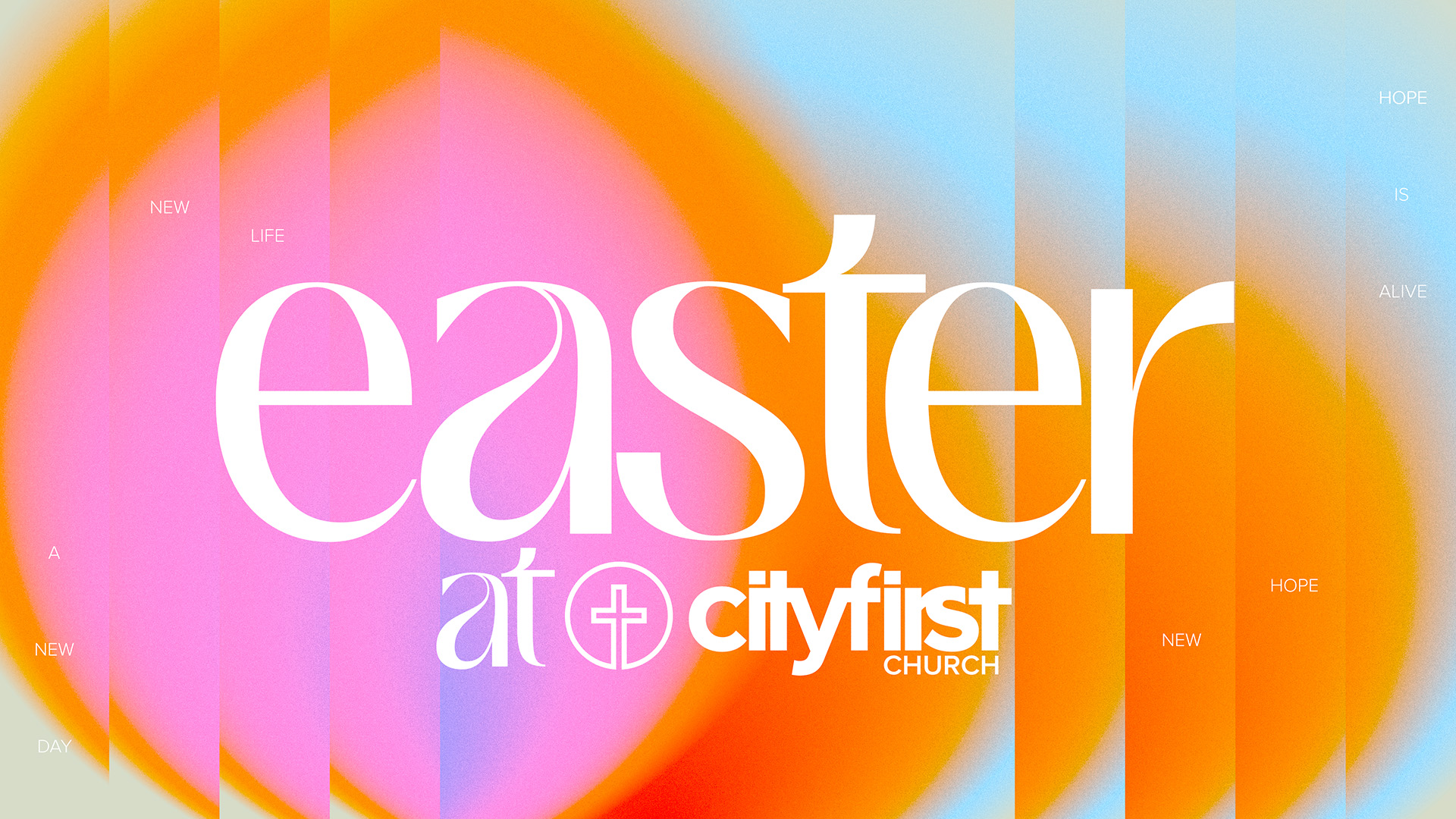 Easter At City First Church - City First Church